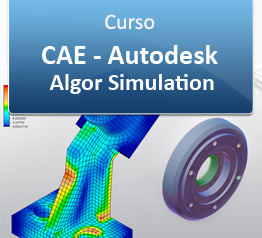 Curso CAE - Autodesk Algor Simulation | Bookicursos.pt